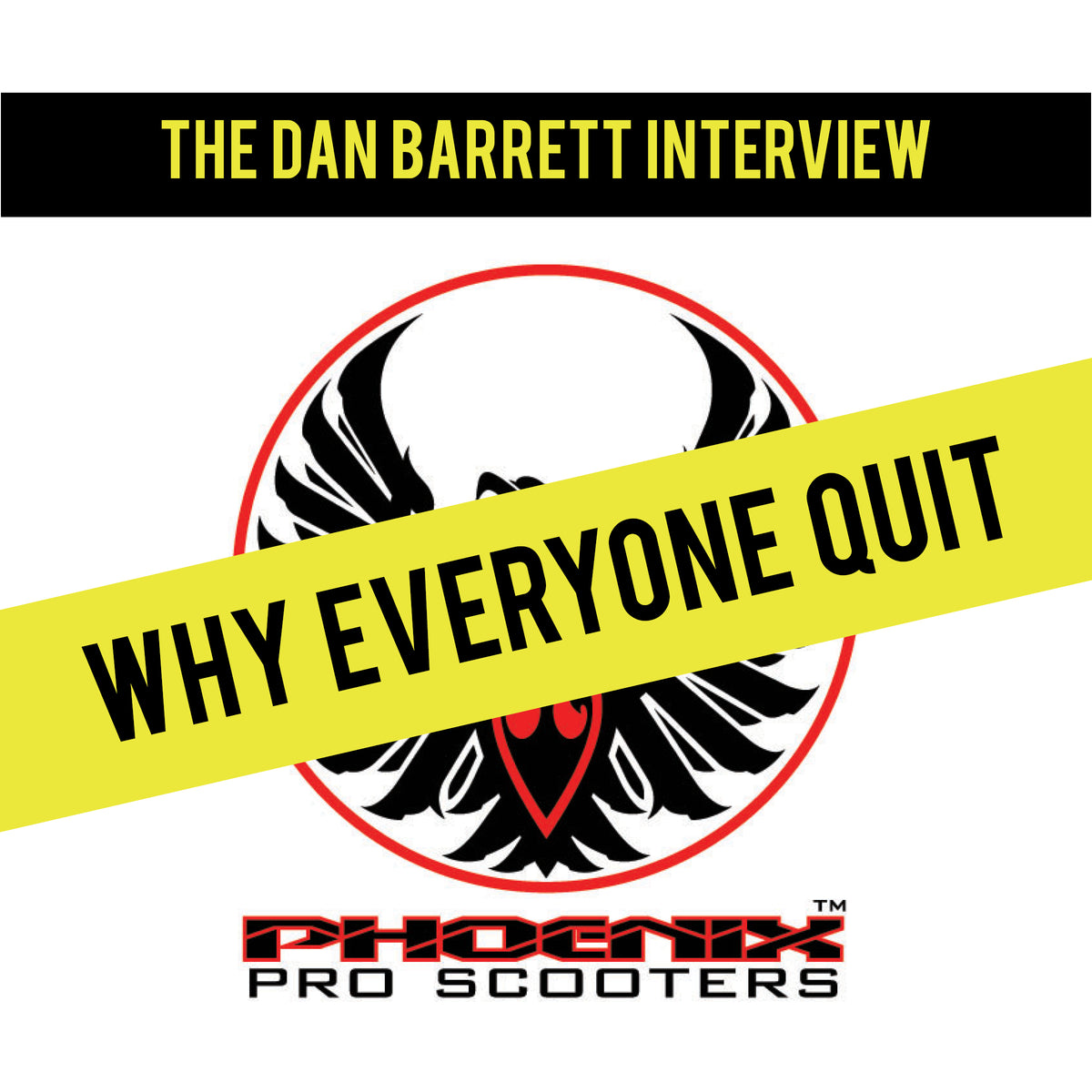 The Dan Barrett Interview: What Happened at Phoenix Pro Scooters ...